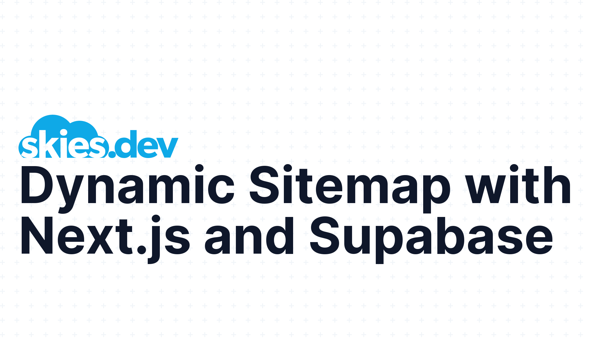 Dynamic Sitemap with Next.js and Supabase