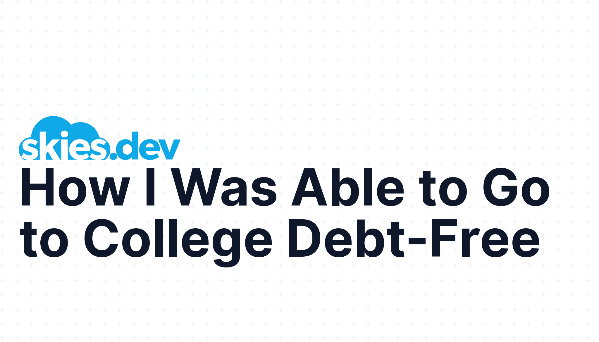 How I Was Able to Go to College Debt-Free