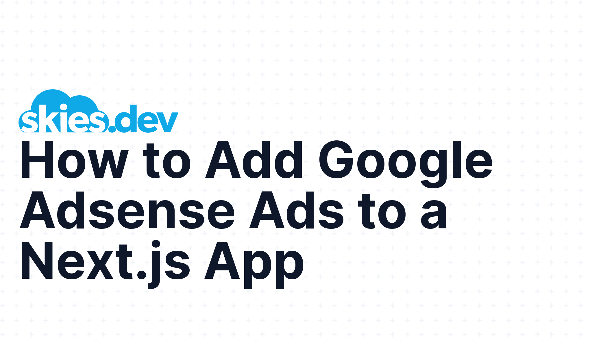 How to Add Google Adsense Ads to a Next.js App